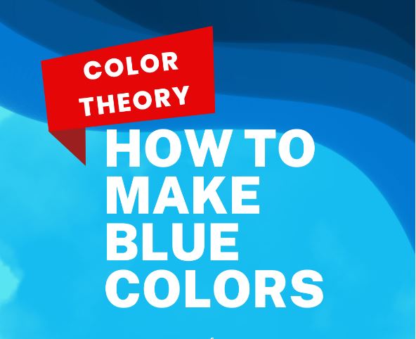 What Colors Make Blue? - letsdiskuss